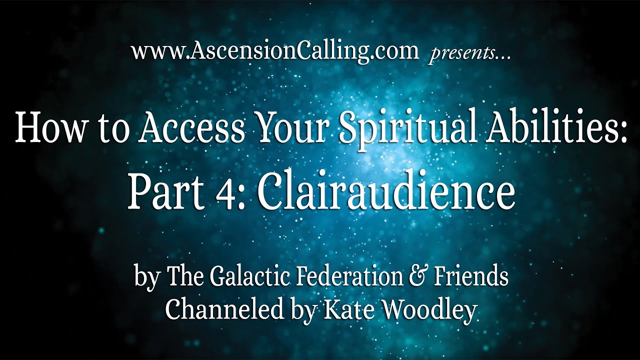 Accessing Spiritual Abilities: Part 4: Clairaudience (CORRECTED VIDEO) - YouTube