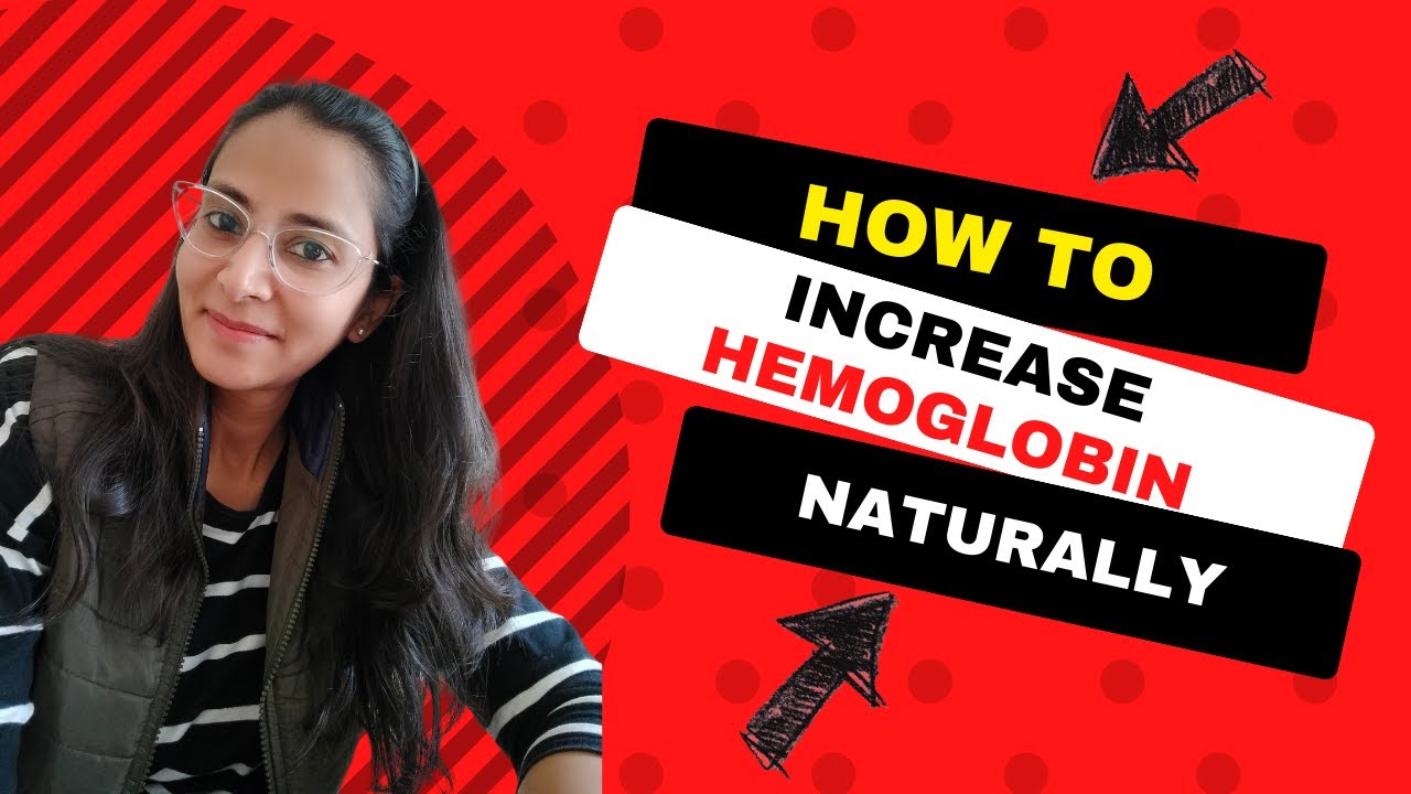How to Improve Hemoglobin Naturally | Treat Anemia - YouTube