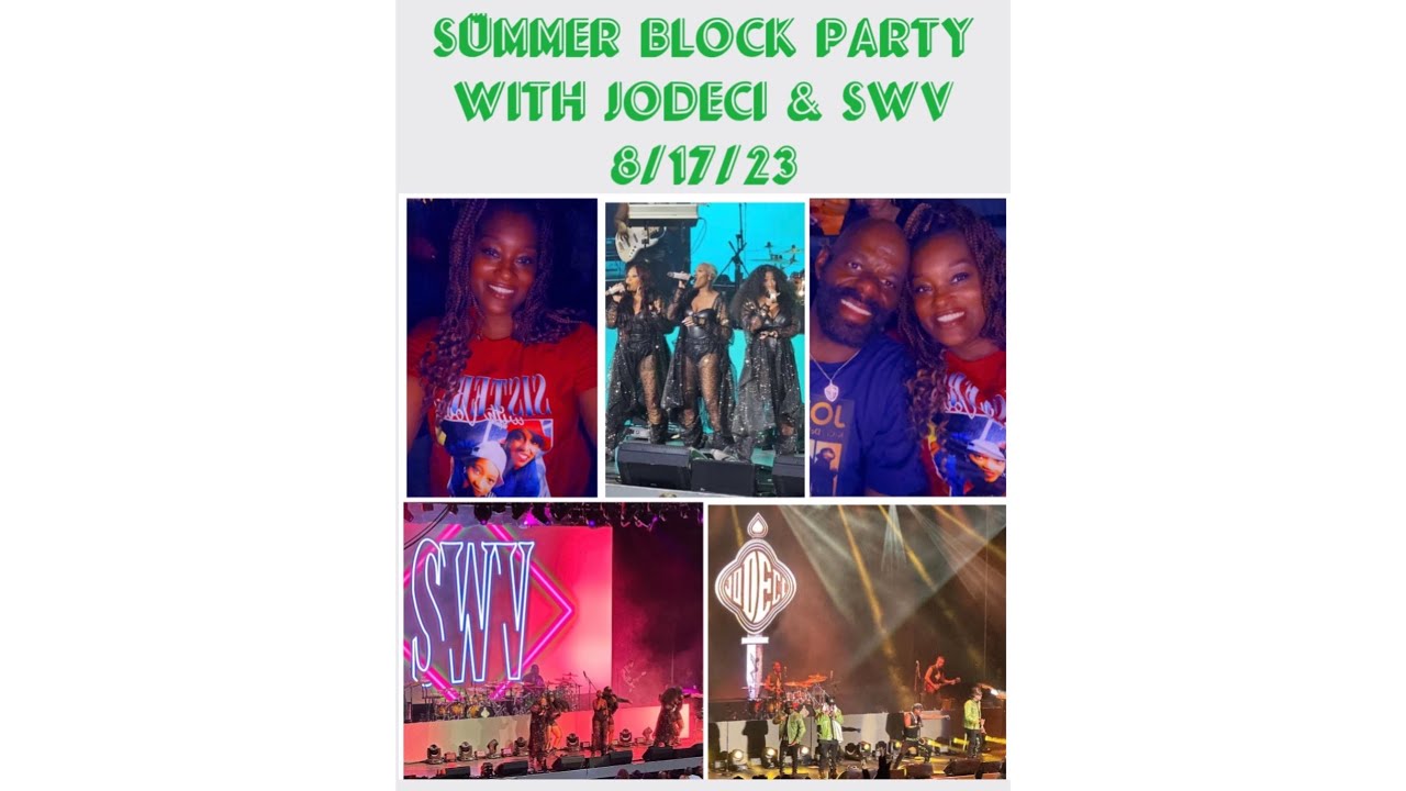 Wanie’s Summer Block Party SWV & JoDeCi Experience 8-19-23 - YouTube