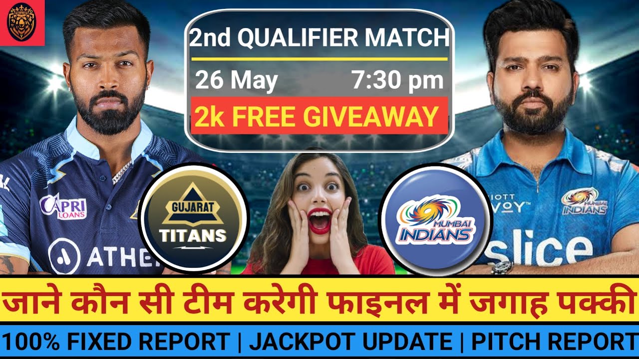 GT vs MI IPL 2023 2nd Qualifier Match & Toss Prediction | Gujarat vs ...