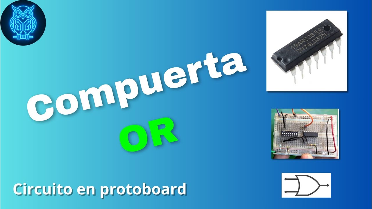 Como hacer circuito con compuerta OR 74LS32 en protoboard - YouTube