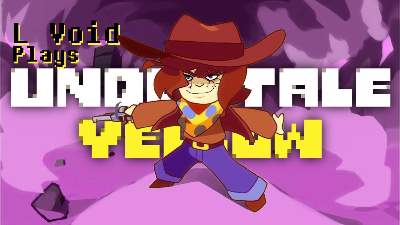 L-Void plays Undetale YELLOW! - YouTube