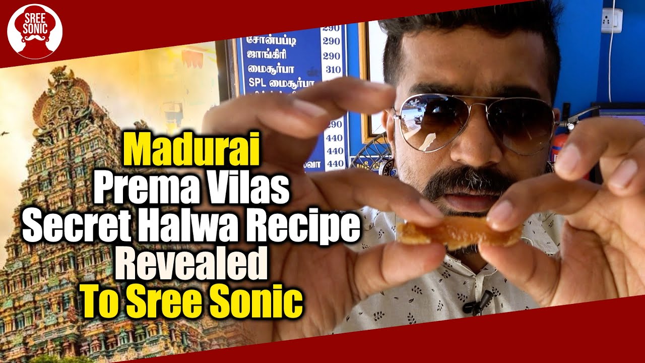 Madurai Prema Vilas Secret Halwa Recipe Revealed To Sree Sonic - YouTube