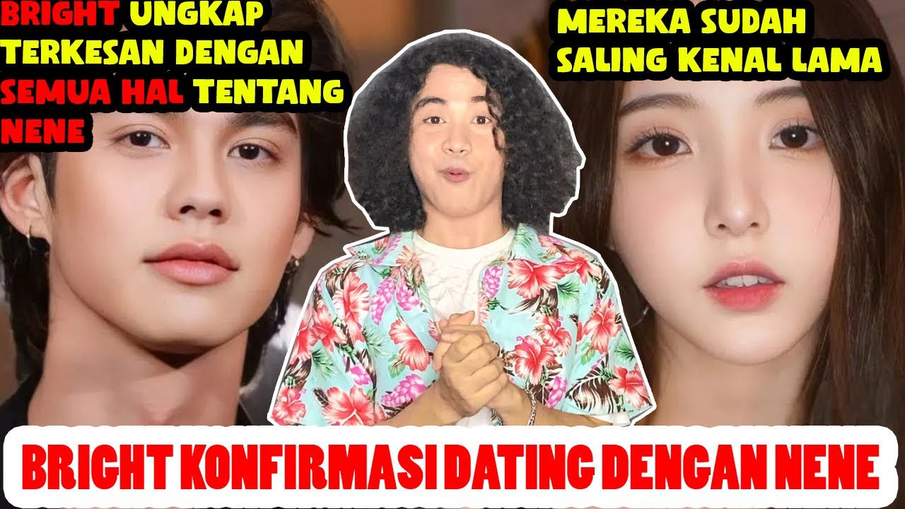 Kronologi Lengkap Bright Vachirawit dan Nene Pornnappan Dating !! - YouTube