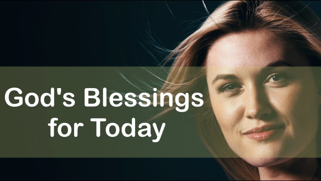 Day 01 -- GOD'S BLESSINGS FOR TODAY - Does God have Explosive Blessings ...