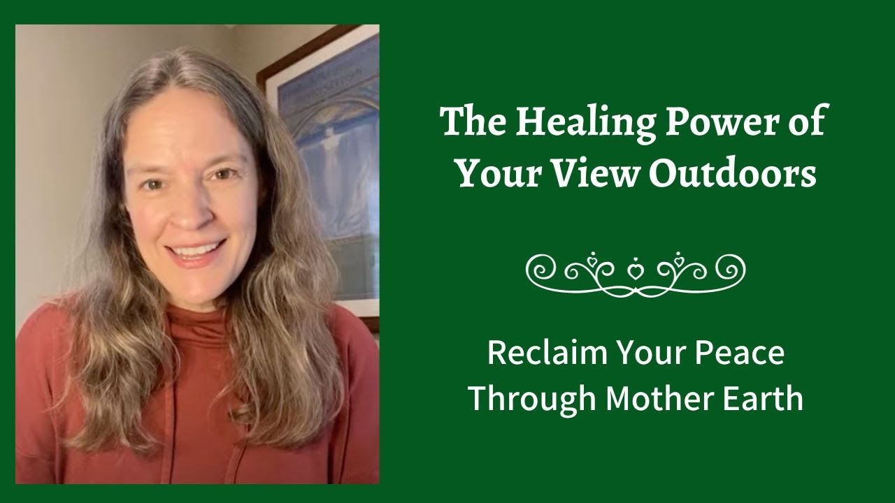 Ep. 53: The Healing Power of Your Outdoor View 🪟 - YouTube