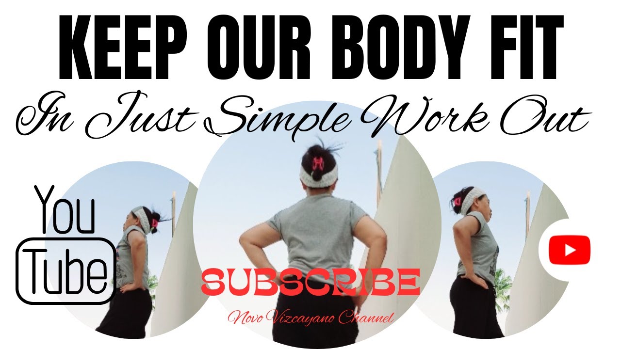 KEEP OUR BODY FIT// SIMPLE WORK OUT// FOR HEALTHY BODY AND FRESH MIND ...
