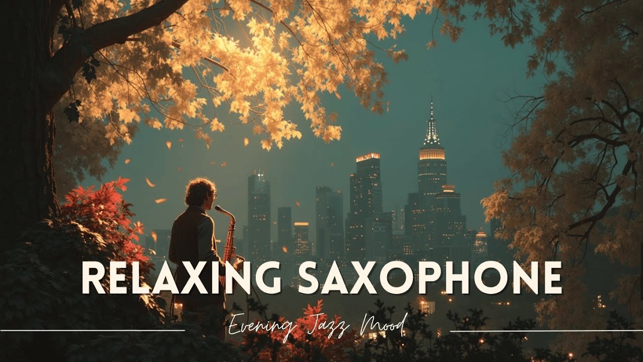 Smooth Saxophone Jazz | Relaxing Night Jazz Music for City Vibes ...