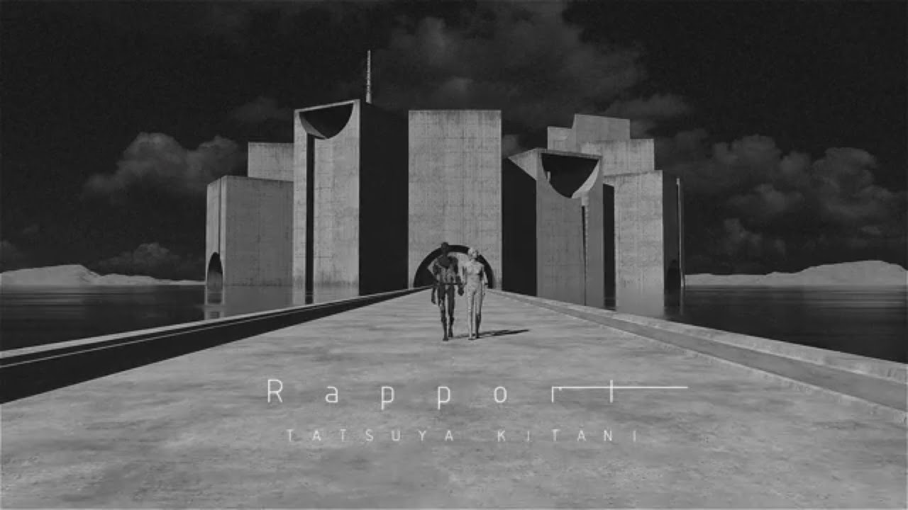 【歌ってみた】「Rapport / キタニタツヤ – Rapport / Tatsuya Kitani」 - YouTube Music