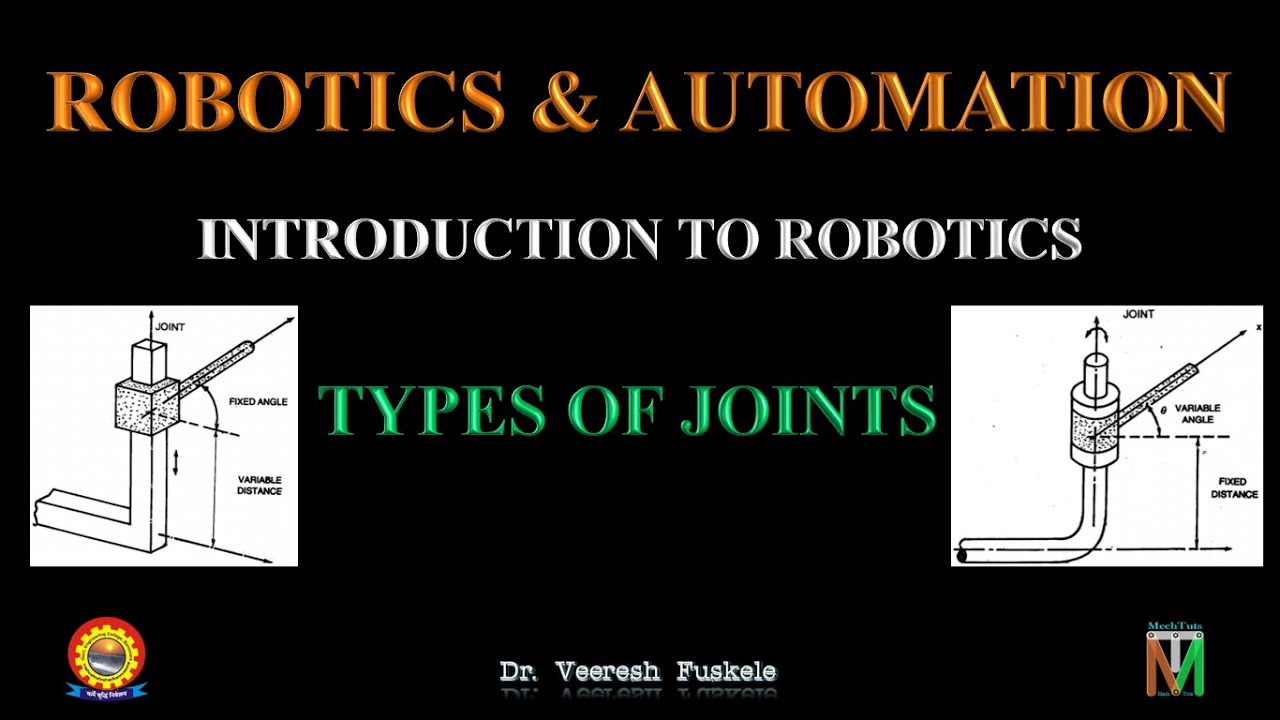 INTRODUCTION TO ROBOTICS - TYPES OF JOINTS - Dr. Veeresh Fuskele - YouTube