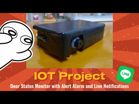 IOT Project: Door Status Monitor with Alert Alarm and Line ...