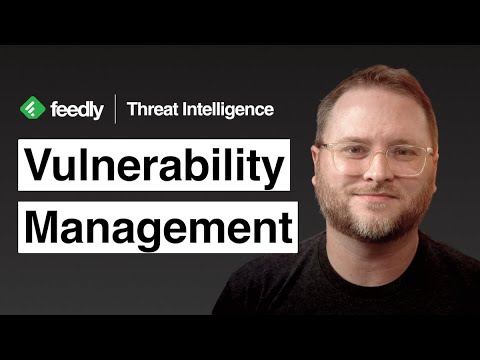Vulnerability Management workflows with Feedly AI for Threat ...