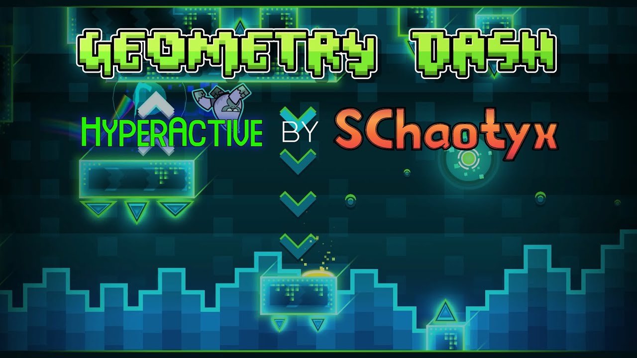 HyperActive by SChaotyx | Geometry Dash - YouTube