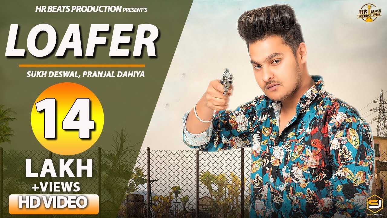 Loafer - Full Video || Sukh Deswal || Pranjal Dahiya || 👍 Haryanavi ...