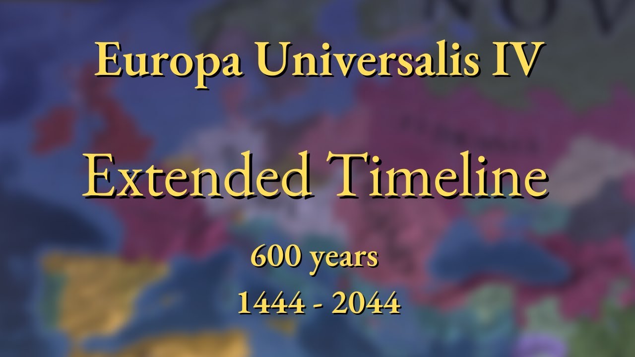 Extended timeline Europa Universalis IV (600 years) - YouTube