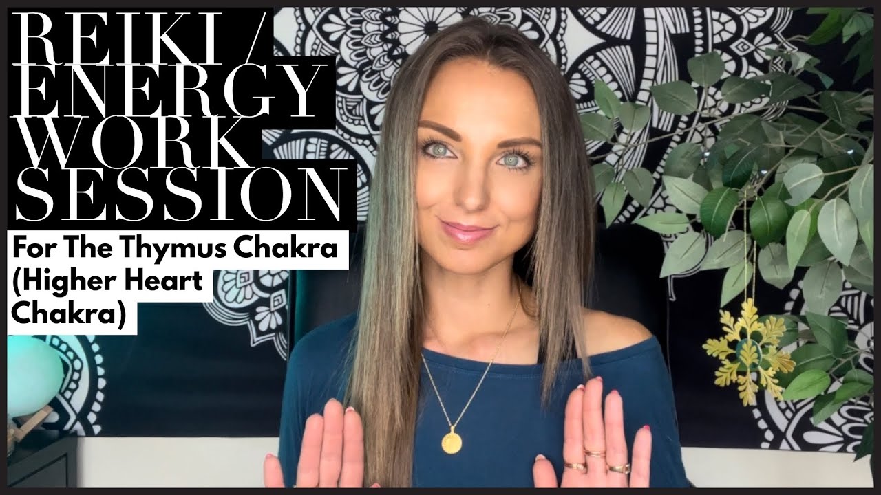 Reiki / Energy Work For The Thymus Chakra (Higher Heart Chakra) - YouTube