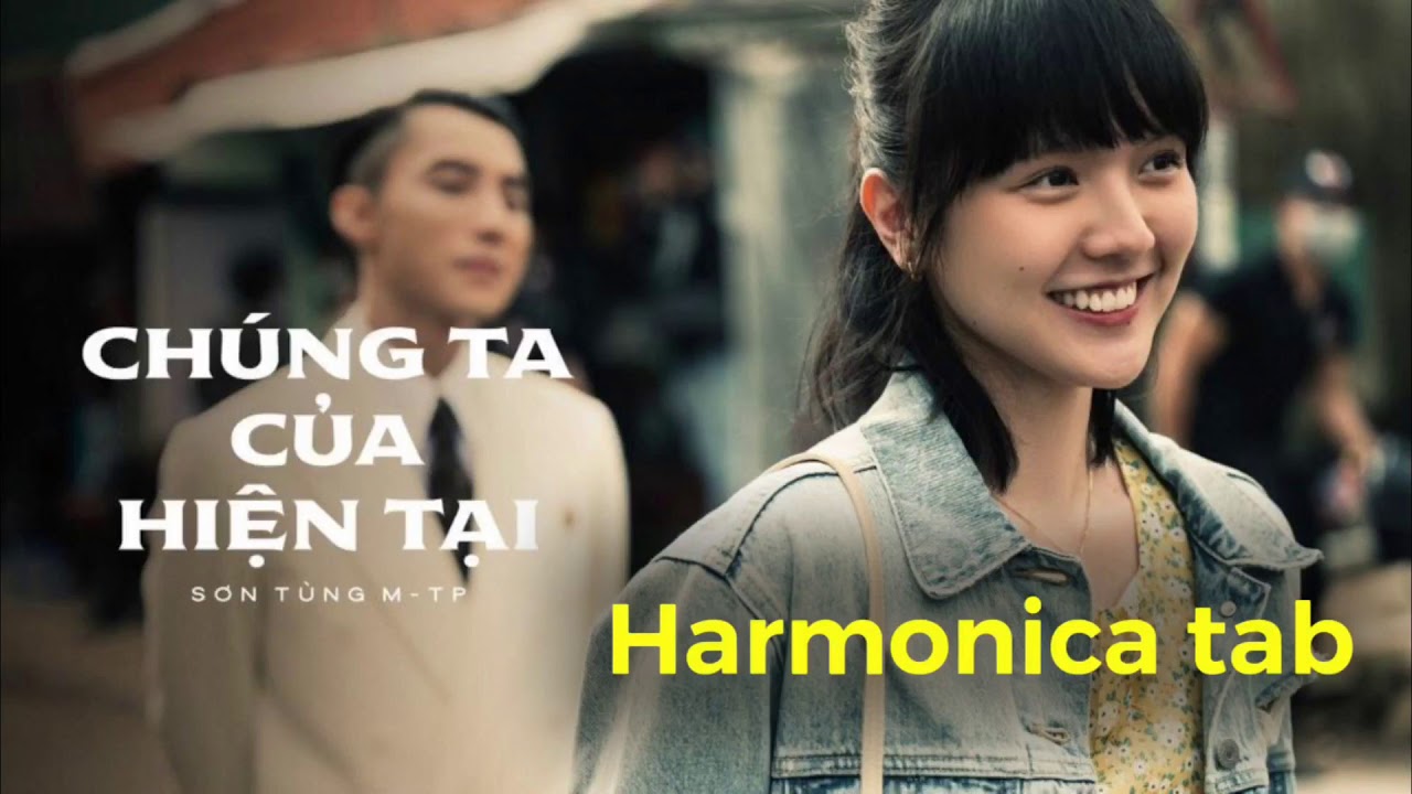CHÚNG TA CỦA HIỆN TẠI - HARMONICA - YouTube