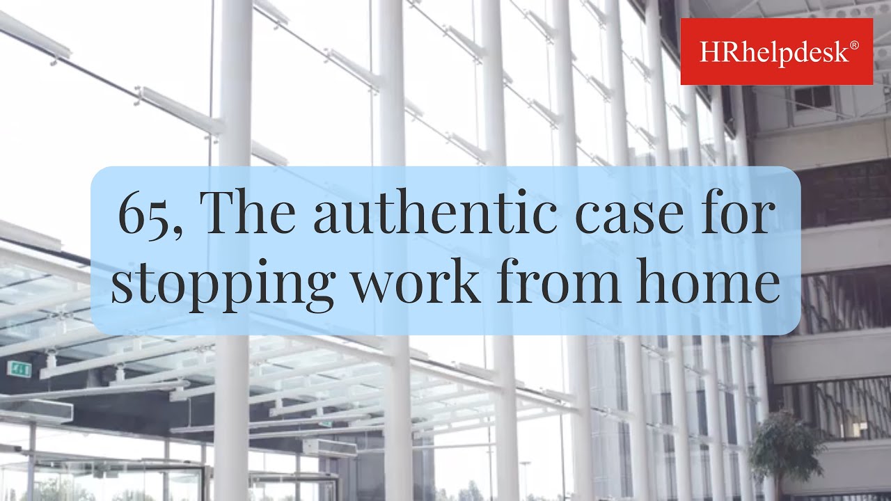 65, The authentic case for stopping work from home - YouTube