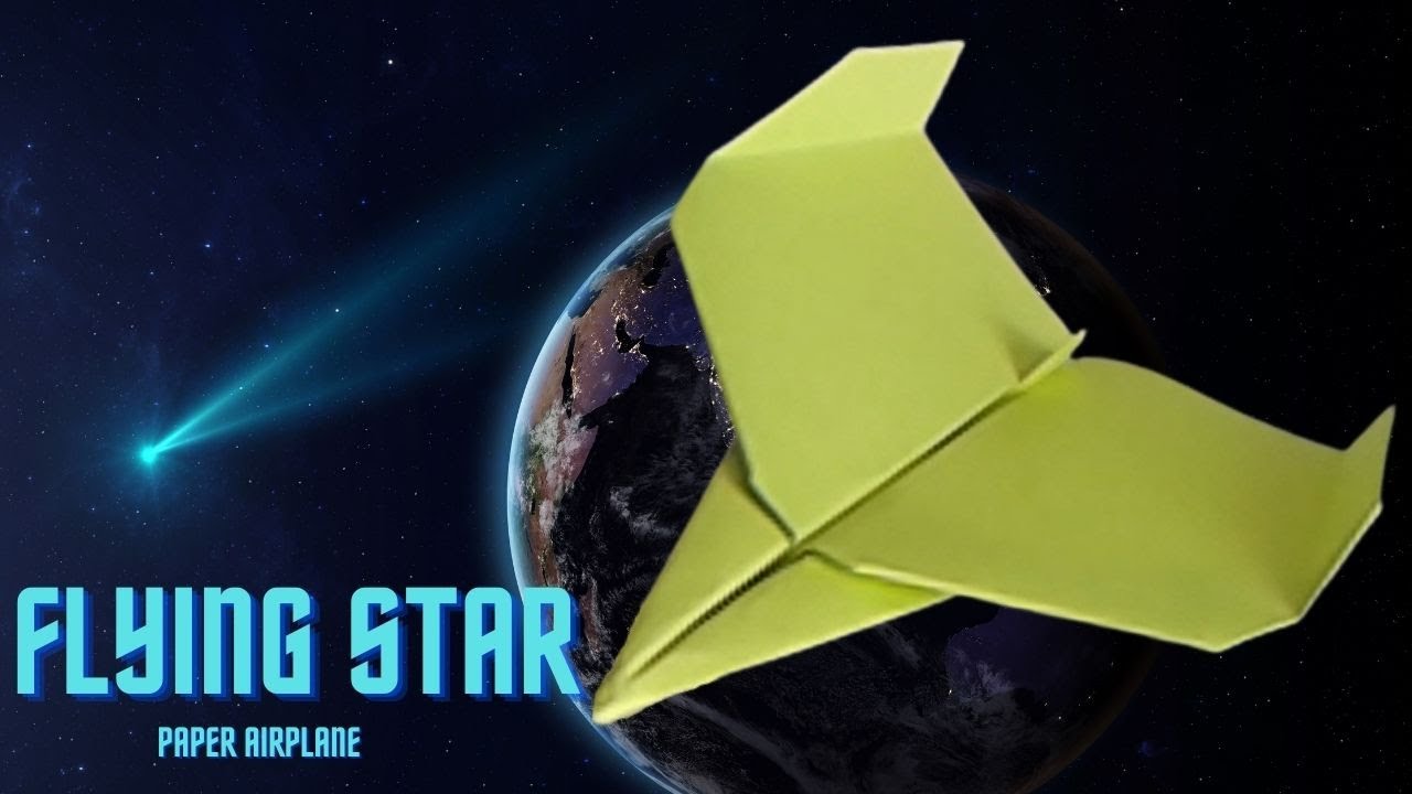 How to Make a Flying Star Paper Plane? / How to Fly Your Paper Plane ...