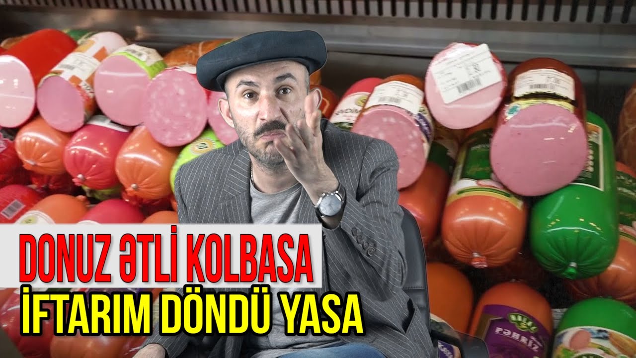 Halal donuz kolbasa, iftarım döndü yasa - Tinden son xeberler - YouTube