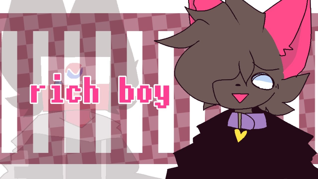 RICH BOY ANIMATION MEME // ORIGINAL: TYPH - YouTube