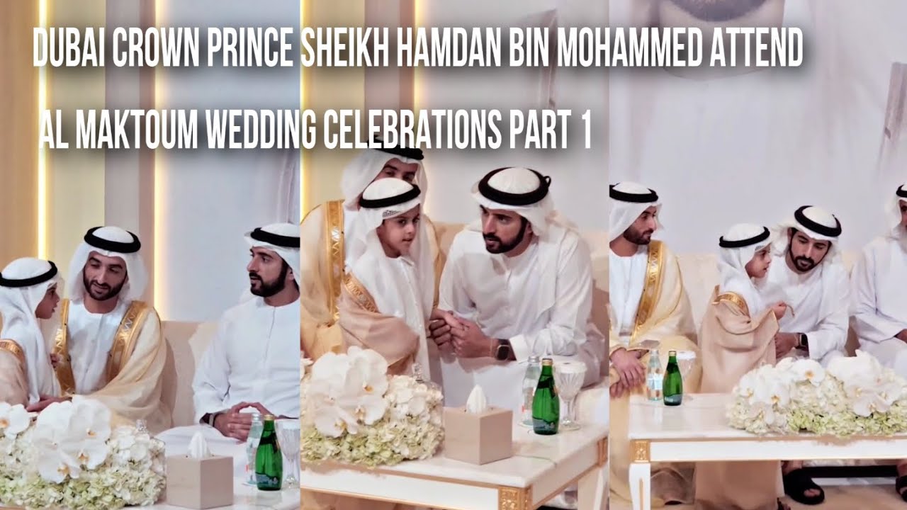 Dubai Crown Prince Sheikh Hamdan Fazza Attend Al Maktoum Wedding ...