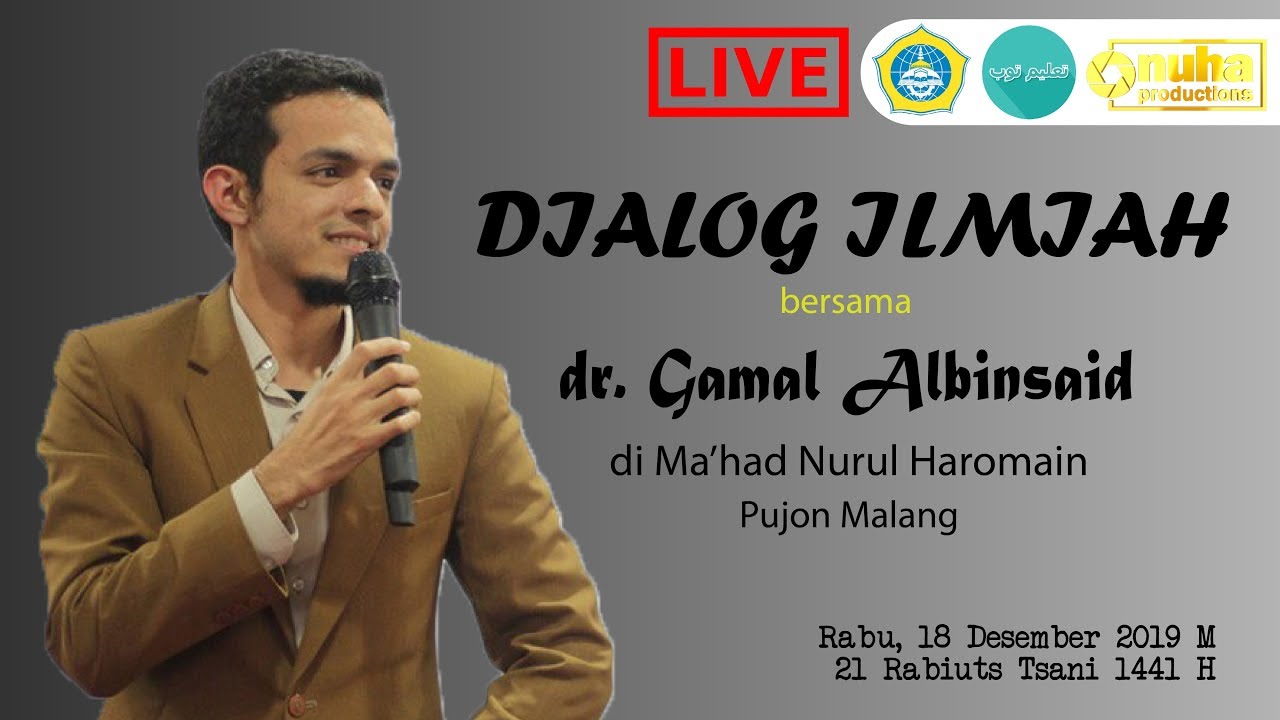 [LIVE] DIALOG ILMIAH BERSAMA dr. GAMAL ALBINSAID DI MA'HAD NURUL ...