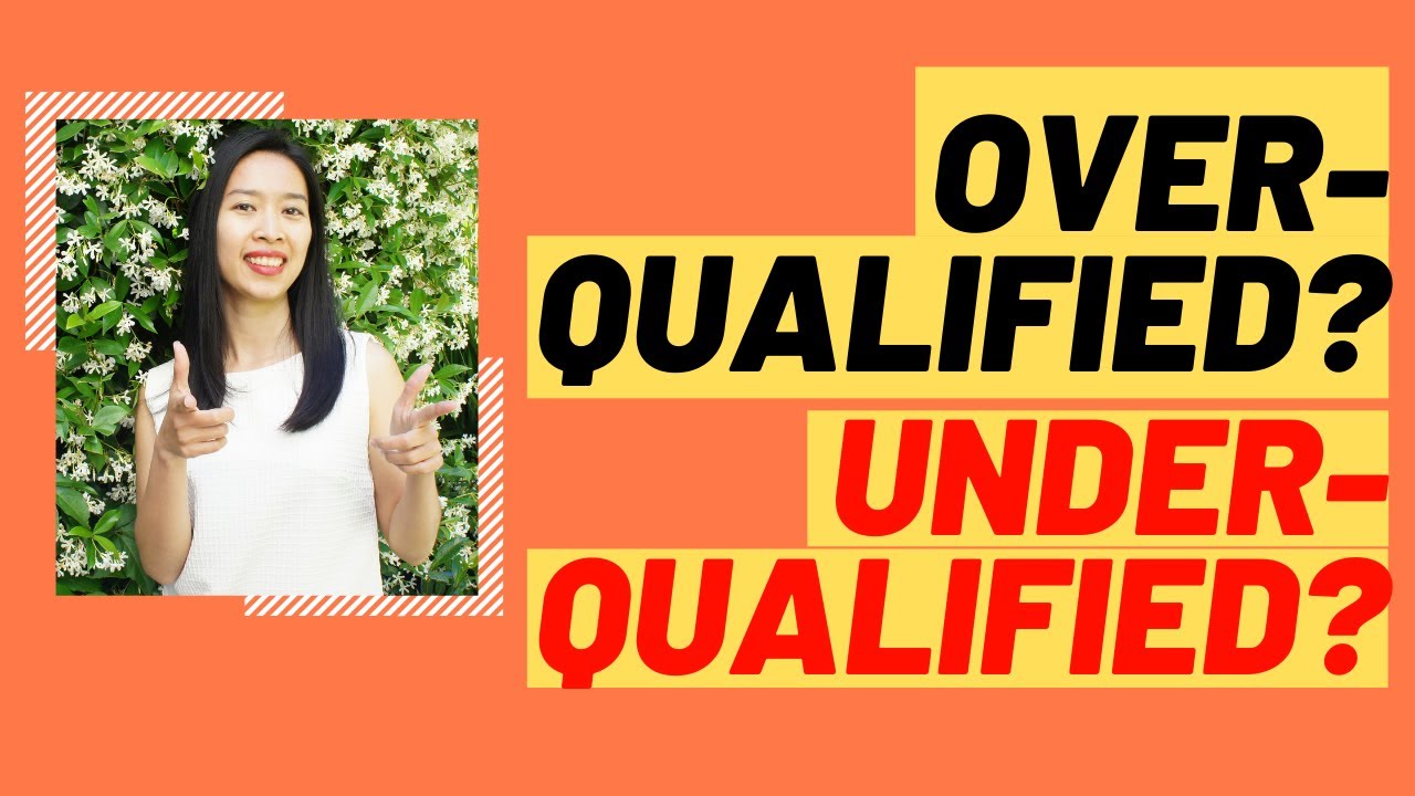 How To Land A Job When You're Overqualified Or Underqualified - YouTube