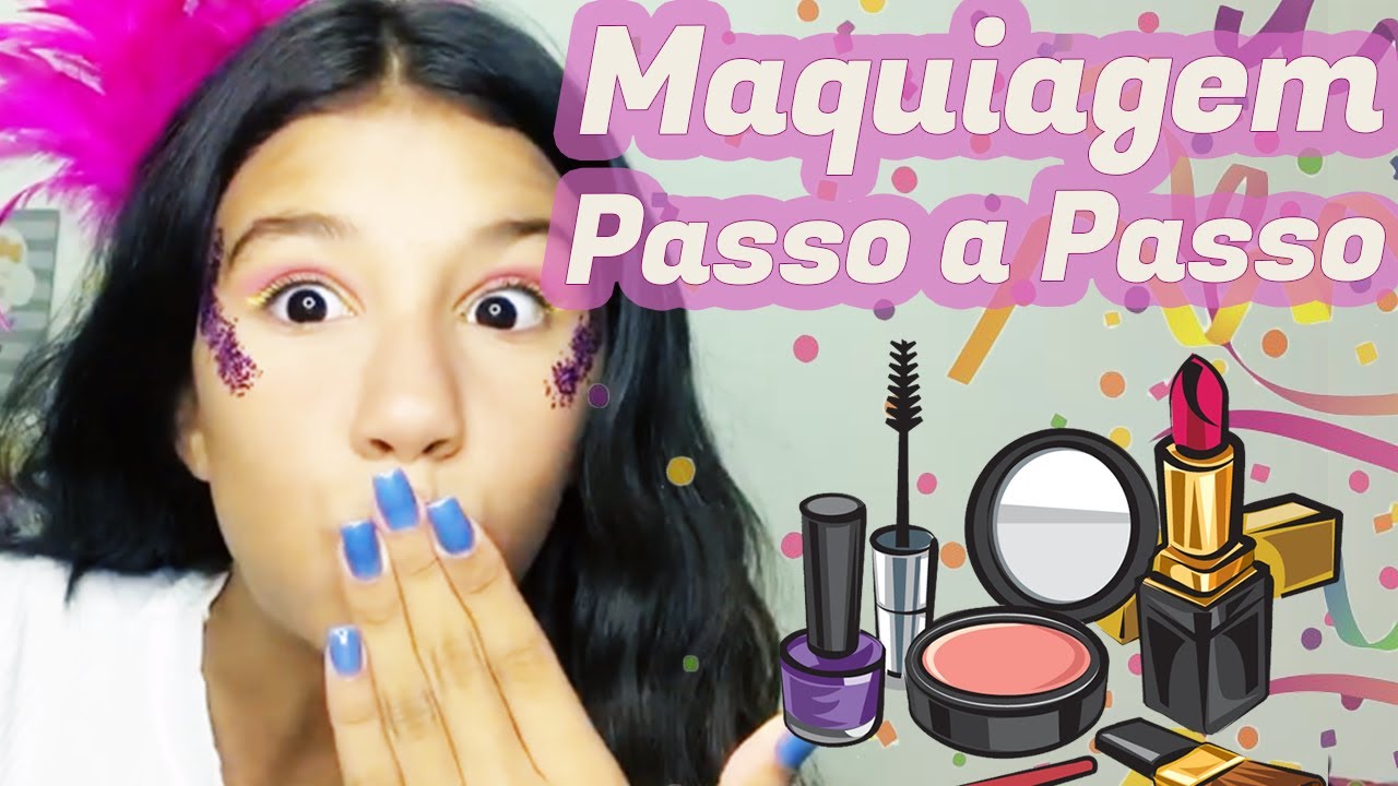 Maquiagem Passo a Passo para Festas e Carnaval - YouTube