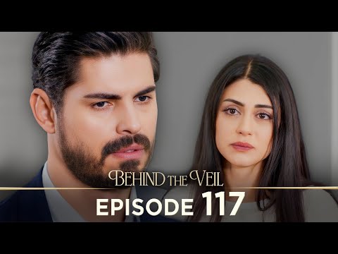 Gelin 117.Bölüm | Behind the Veil Episode 117 | Season 2