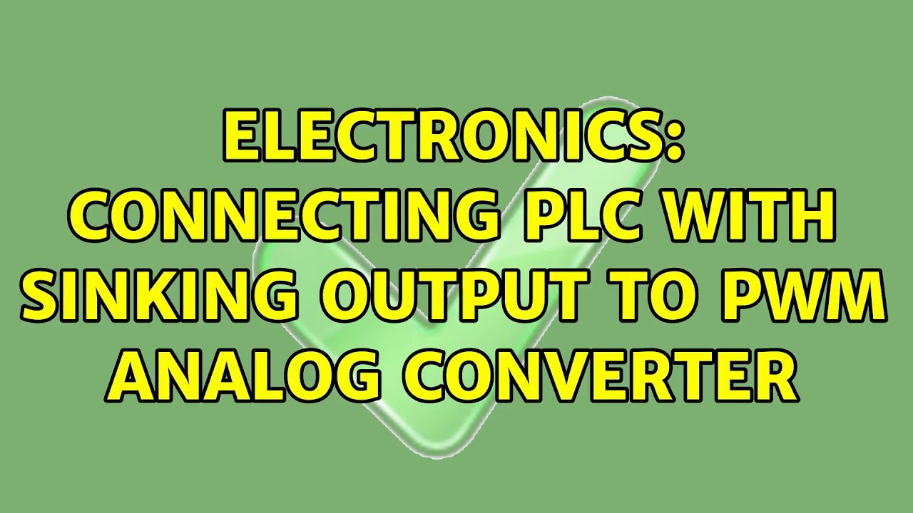 Electronics: Connecting PLC with sinking output to PWM analog converter ...