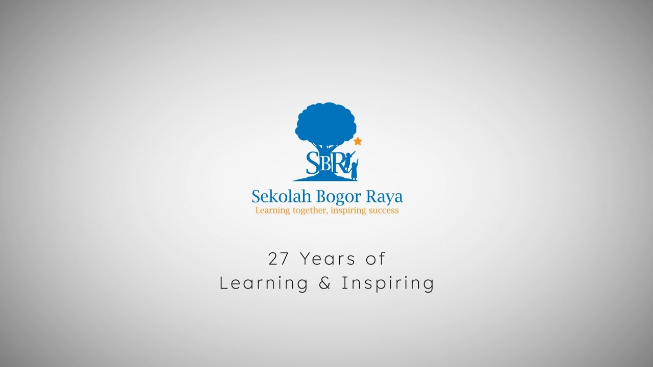 27 Year of Journey of Sekolah Bogor Raya - YouTube