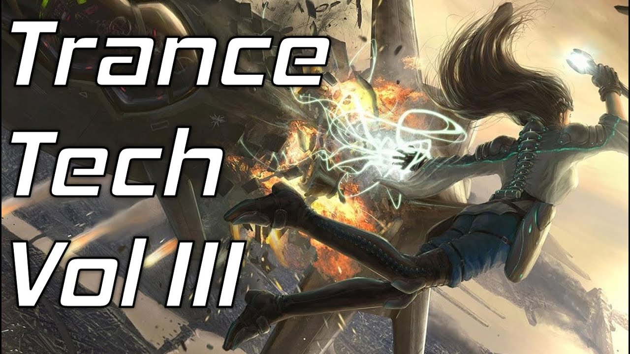 An Hour of Tech Trance Music Vol. III - YouTube