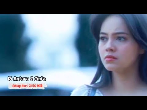 SHAFIRA KEMBALI KE RUMAH JULIAN... TRAILER DI ANTARA DUA CINTA RABU 19 JUNI DDC HARI INI - YouTube