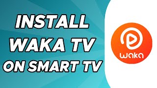 How To Install The Waka Tv App On Your Tv Box Or Fire Stick Vision Vibe ...