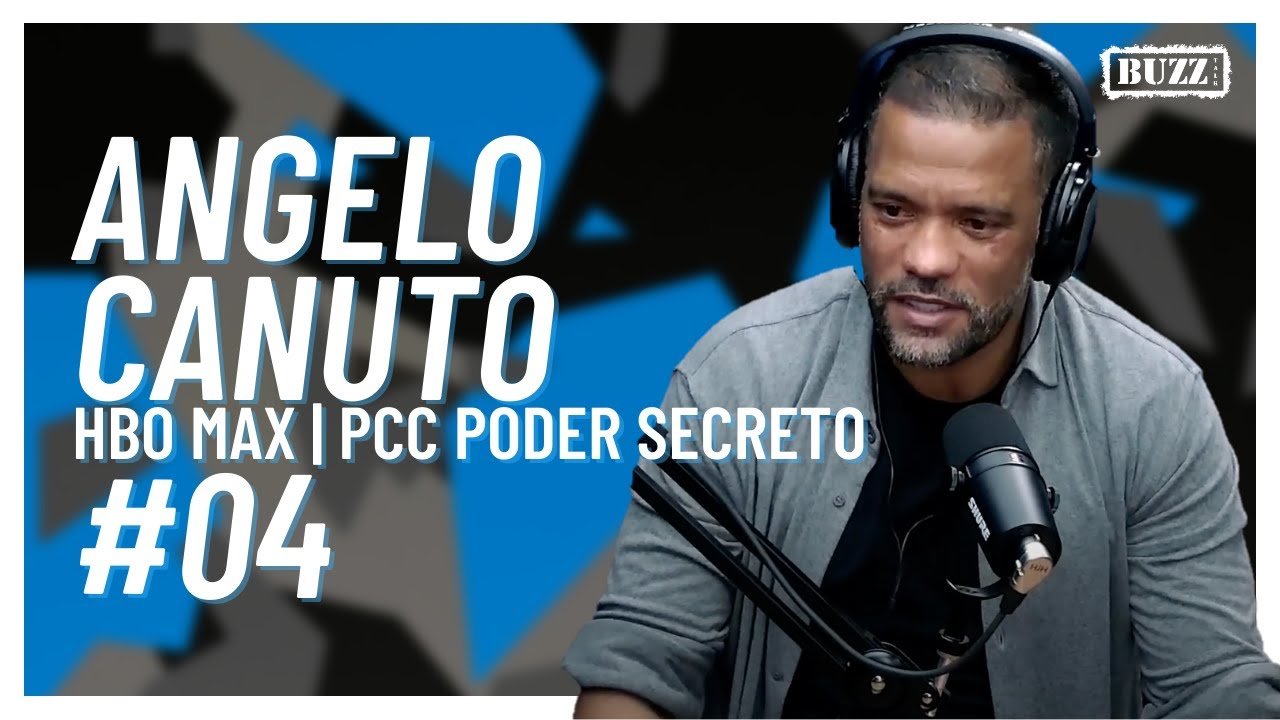 ANGELO CANUTO [HBO MAX | PCC PODER SECRETO] - BUZZ TALK #04 - YouTube