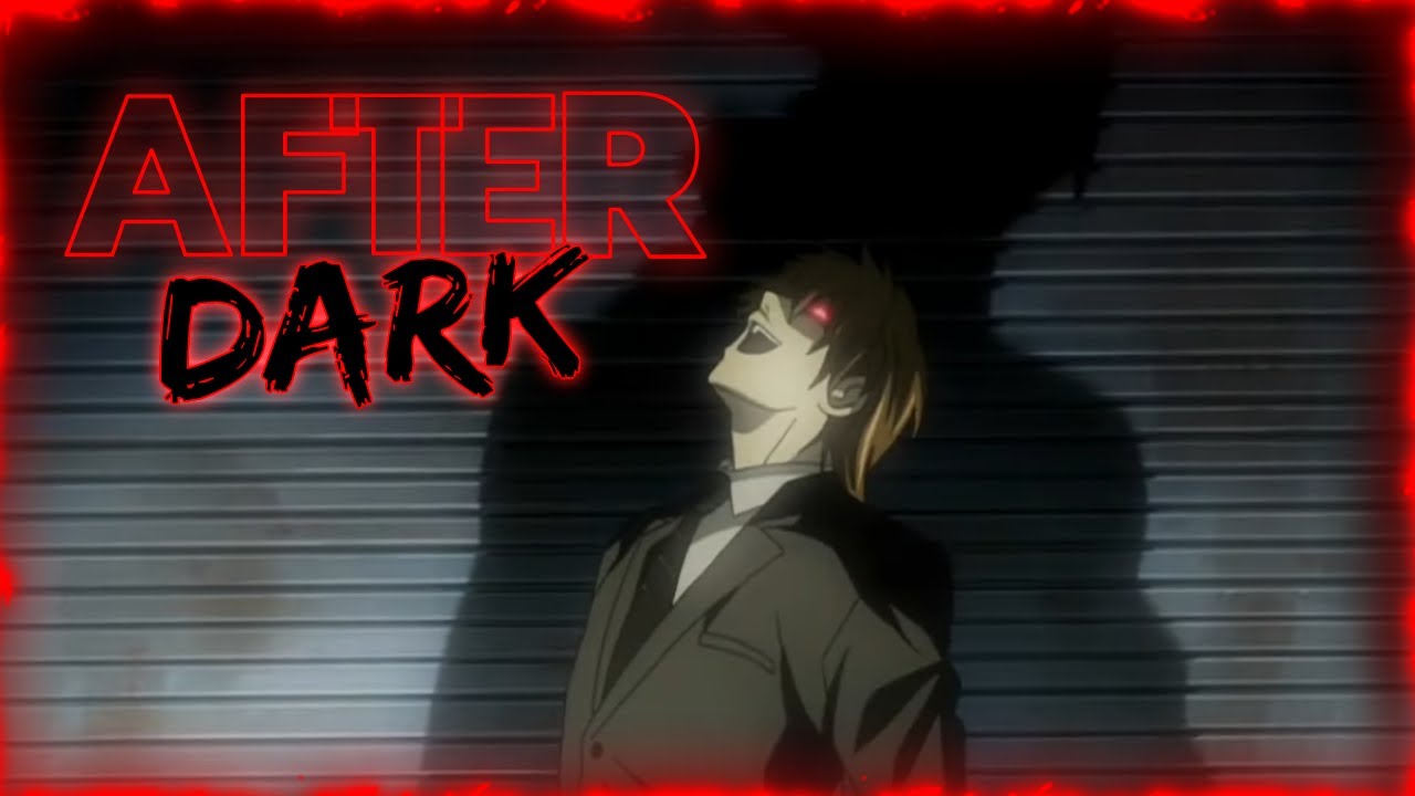 Death Note After Dark Edit - YouTube