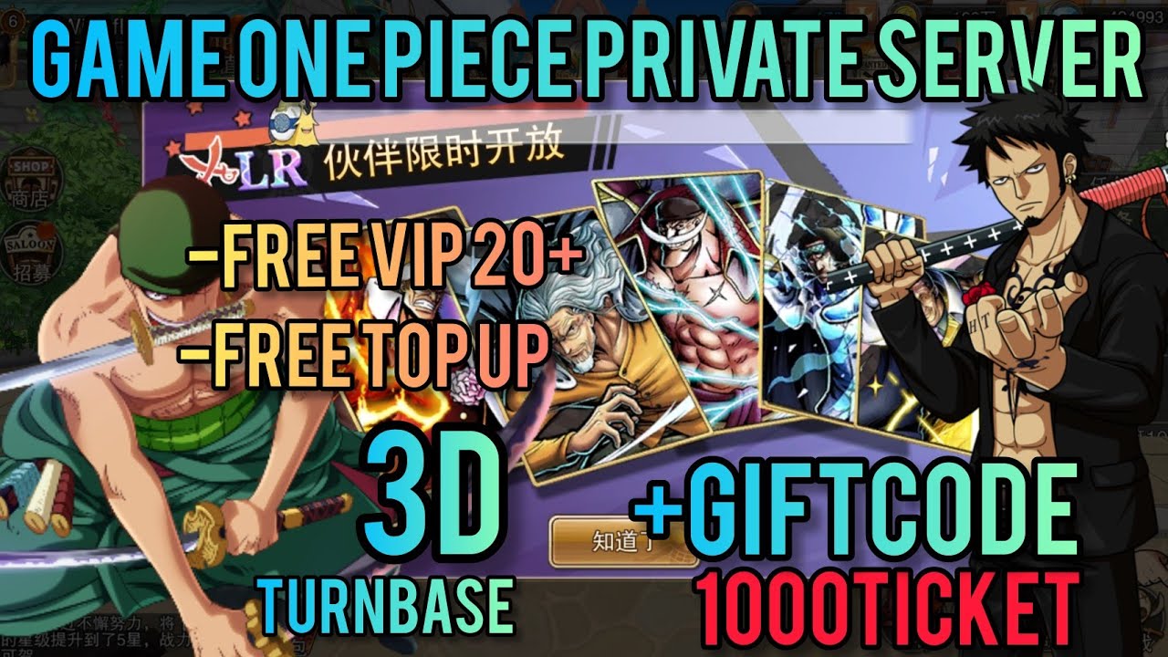 GAME ONE PIECE PRIVATE SERVER 3D TURNBASE MAX VIP 20 NEW 龙之岛(GM全免万充 ...