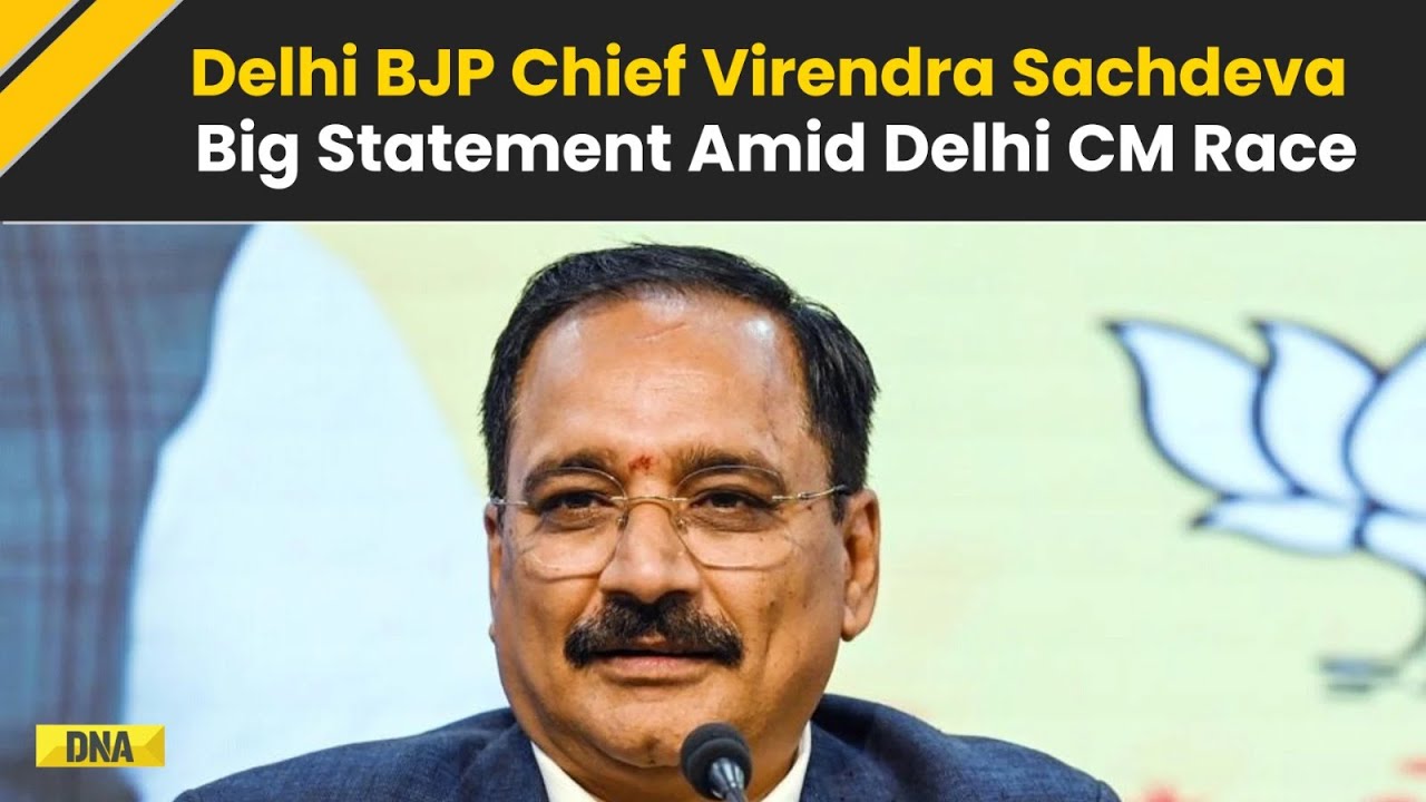 Delhi New CM: Delhi BJP Chief Virendra Sachdeva Big Statement Amid ...
