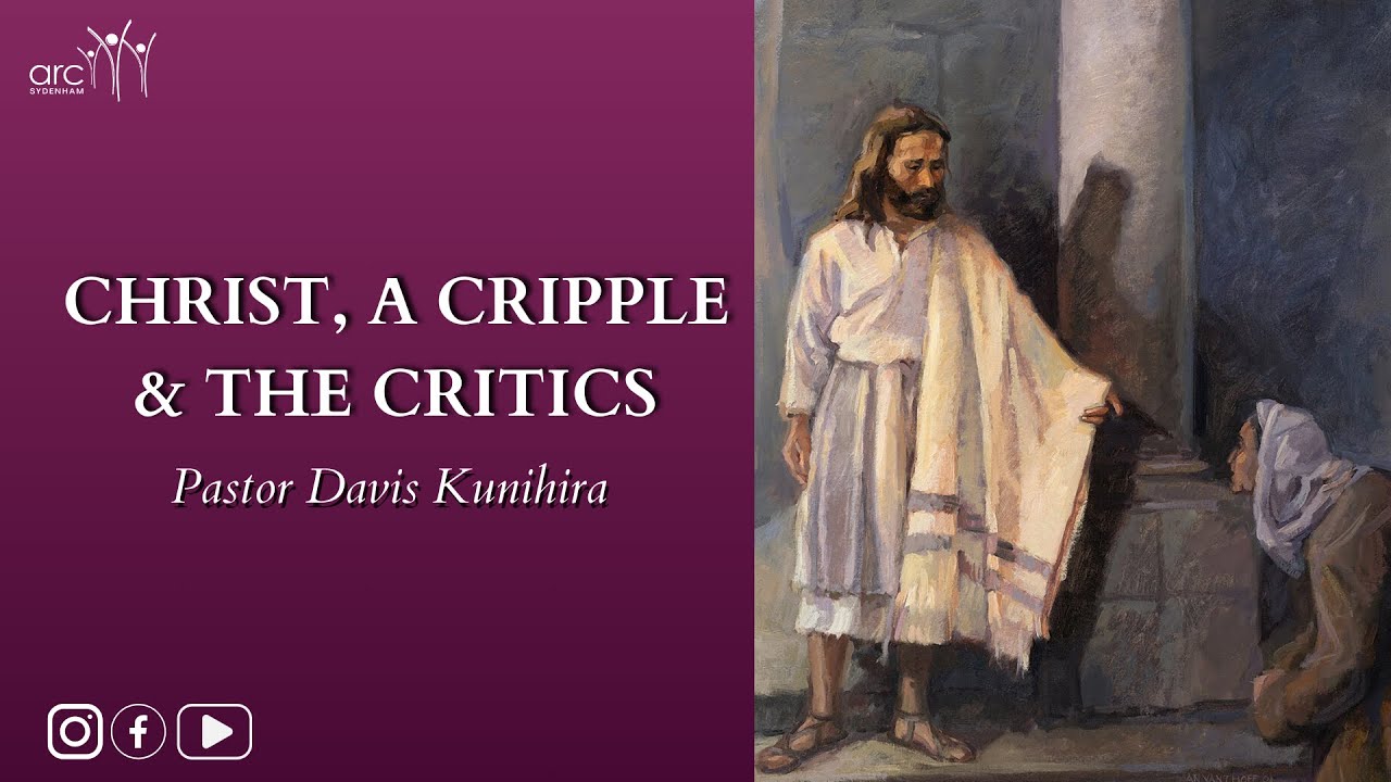 Christ, A Cripple and The Critics|Pastor Davis|19.05.24 - YouTube
