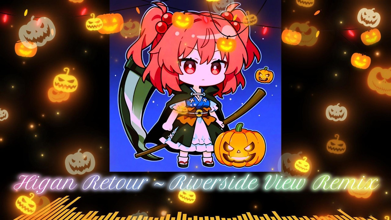[東方Remix] ハロウィン風"彼岸帰航 ～ Riverside View" / Touhou Higan Retour ...