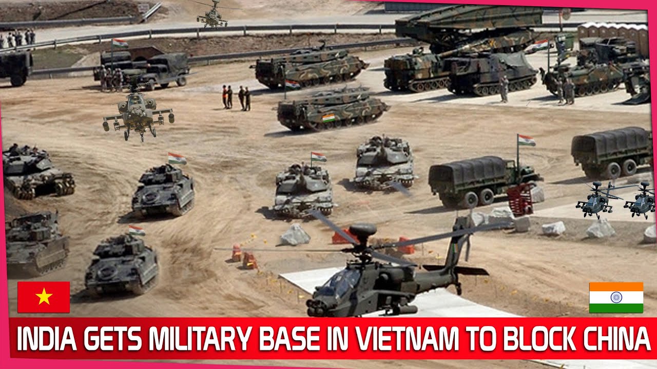 India gets Military Base in Vietnam to block China entering Indian ...