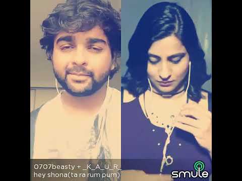 Smule Videos - Hey Shona Song || Bollywood Hindi Movie Ta Ra Rum Pum || Saif Rani || Shaan
