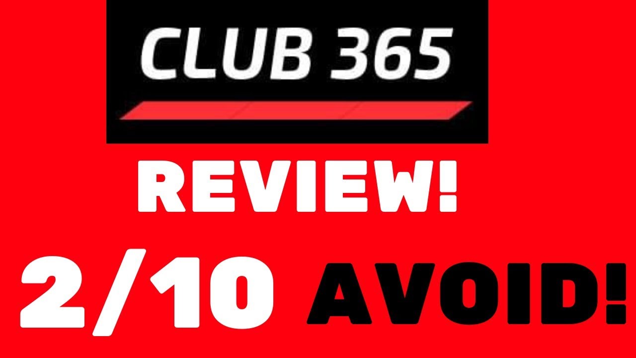 Club 365 Review - HONEST Opinion - 2/10 Stars! Avoid! A Walkthrough ...