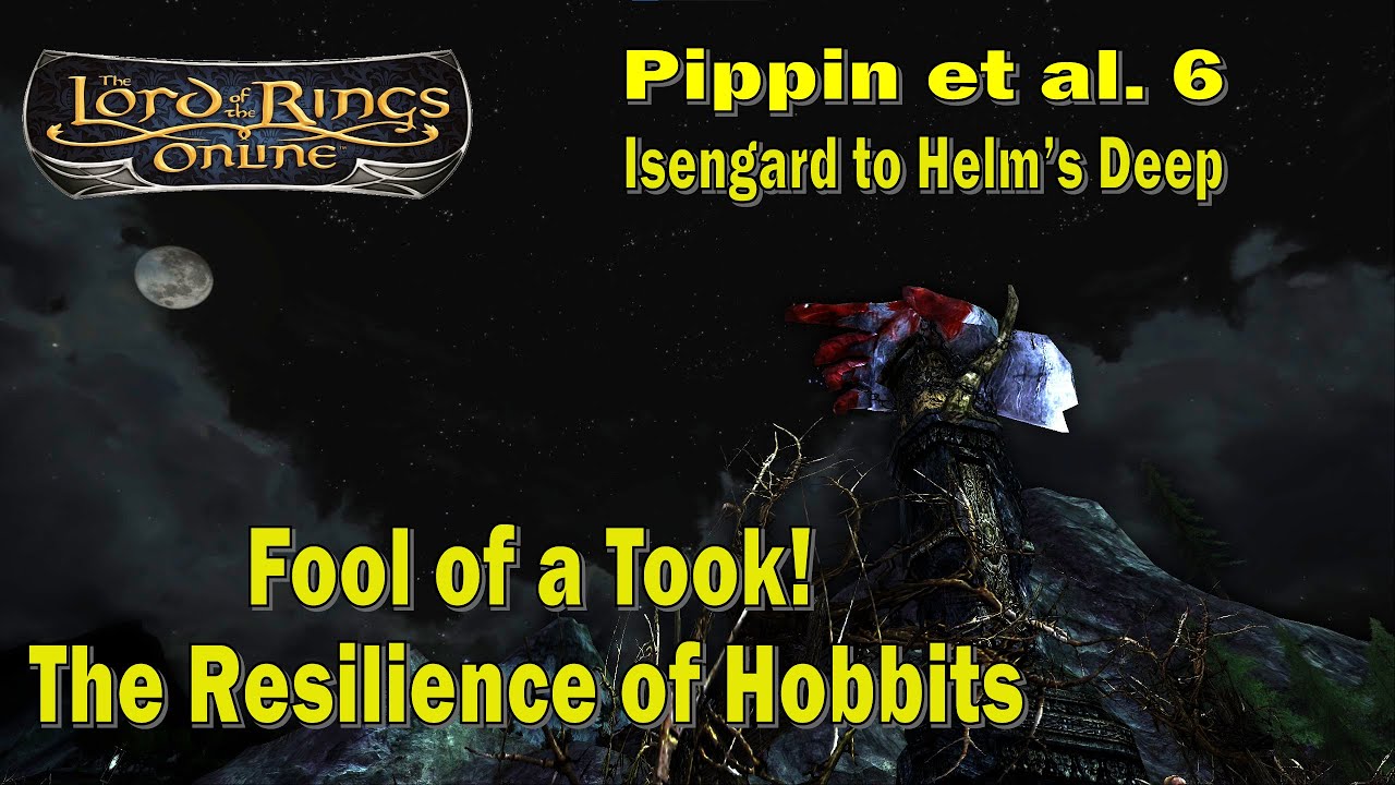 Fool of a Took! The resilience of Hobbits. Pippin 6 Isengard to Helm's ...