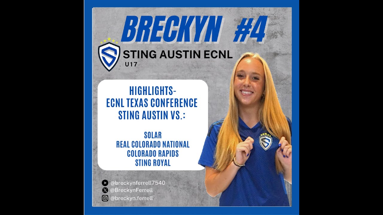 Breckyn Ferrell - Sting Austin U17 ECNL - Texas Conference - YouTube