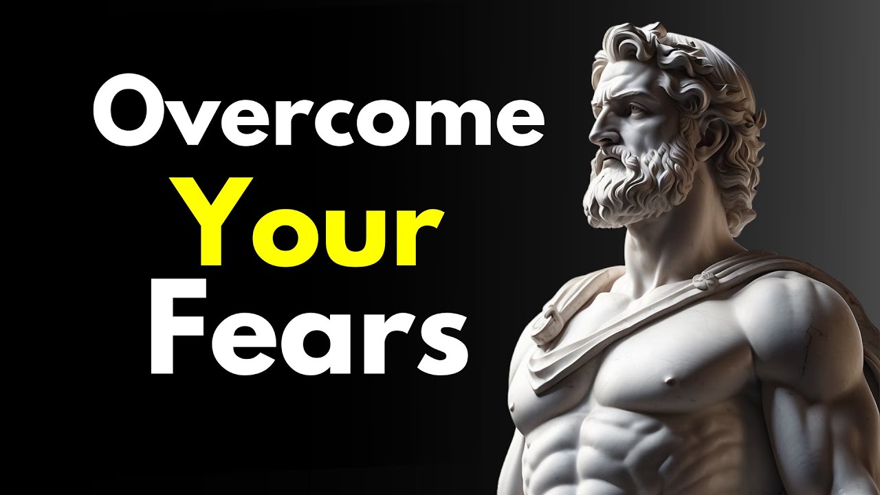 10 Stoic Lessons to Overcome Your Fears ~Stoicism for Courage - YouTube