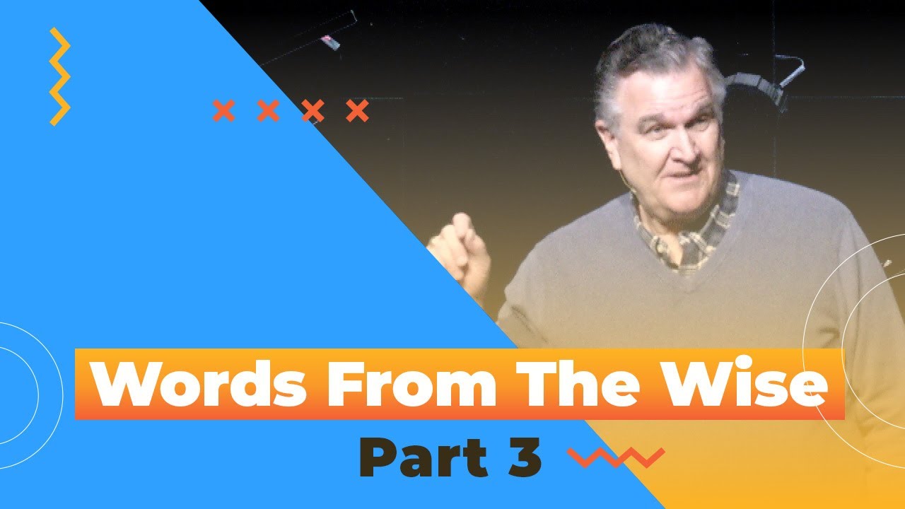 Words From the Wise (Part 3) - YouTube