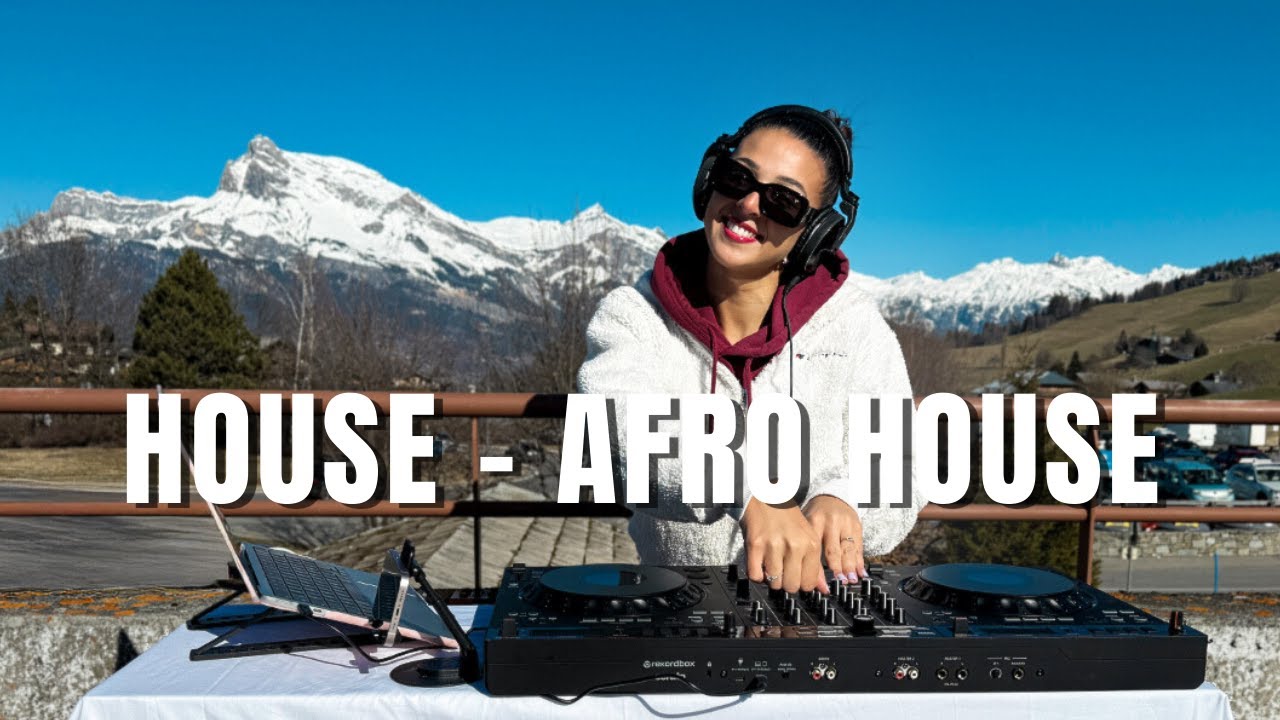🌍 House & Afro House Mix 2025 | 🔥 Best of Afro House | 📍 French Alps 🏔️ ...