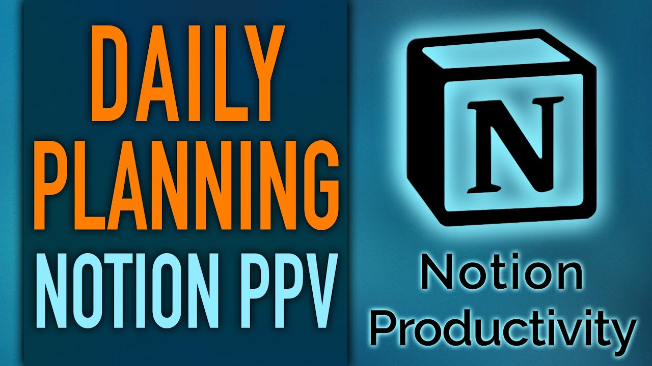 Planning Your Day in the Notion PPV Life Operating System - YouTube